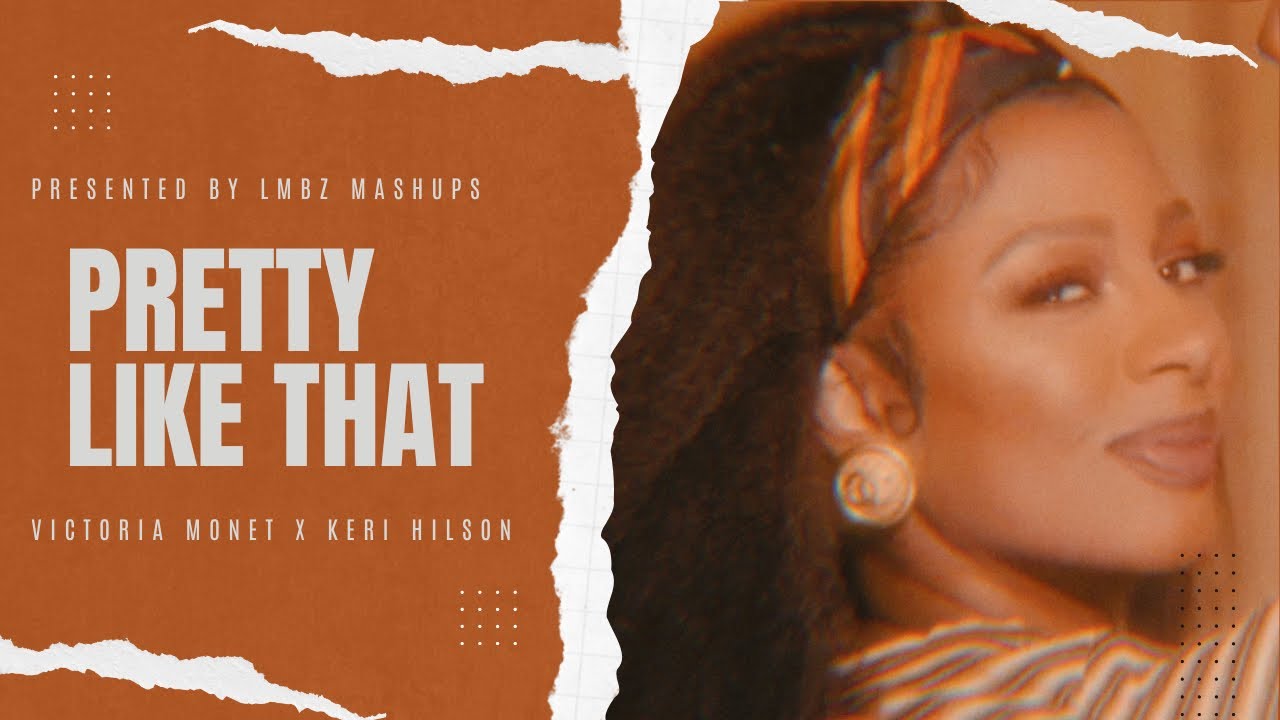 Pretty Like That - Victoria Monét X Keri Hilson (Mashup) - YouTube