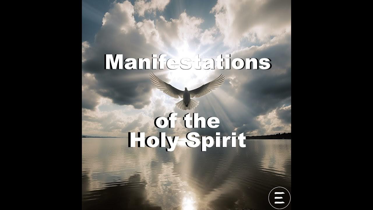 Manifestations of the Holy Spirit - YouTube