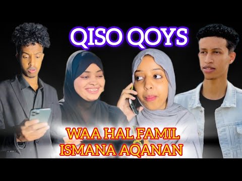 SOMALI SHORT FILM | QISO QOYS | WAA HAL FAMIL ISMANA AQANAN | PART 1 ...