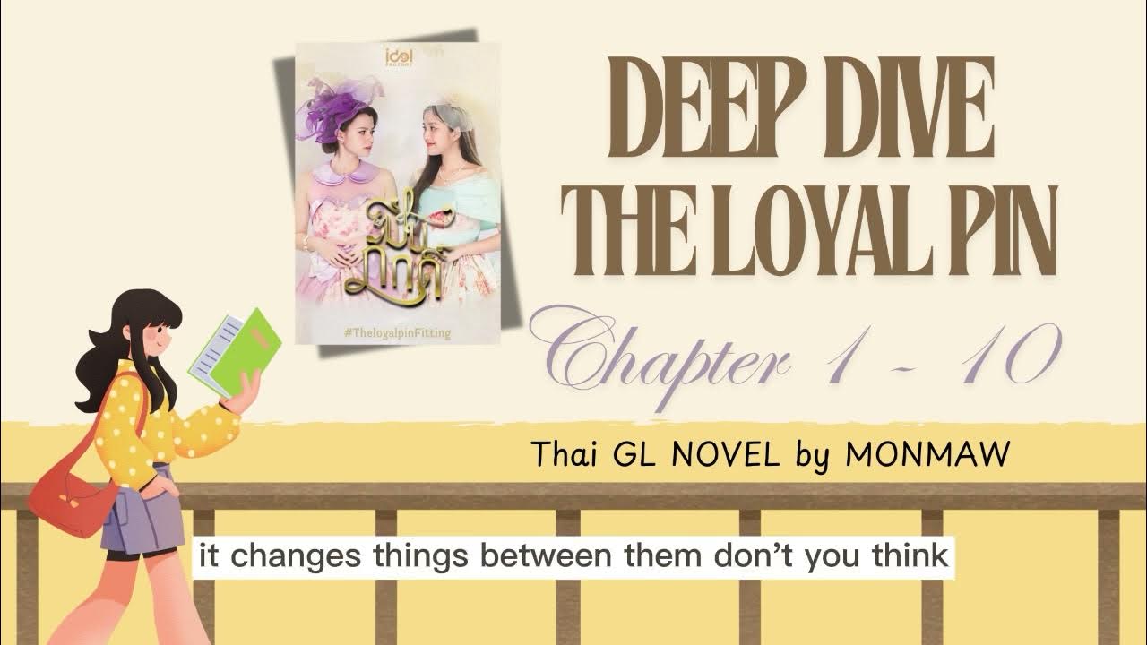 DEEP DIVE THE LOYAL PIN (CHAPTER 1 - 10) BY MONMAW / FREENBECKY summary of TLP ฟรีนเบ็คกี้ ...