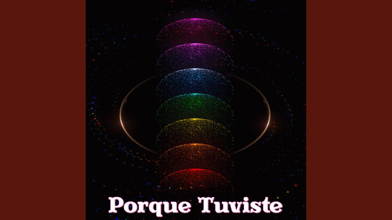 Porque Tuviste - YouTube