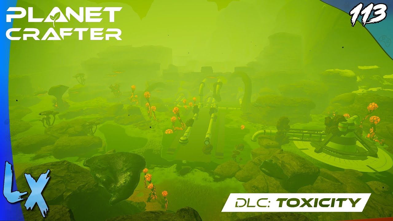 C'est parti pour le nettoyage ! Nouveau dlc Toxicity || PLANET CRAFTER ...