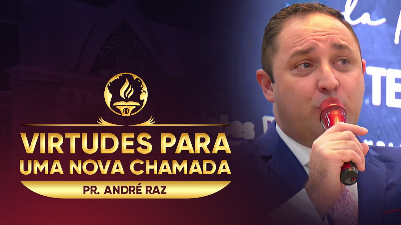 Virtudes Para Uma Nova Chamada - Pr. André Raz - YouTube