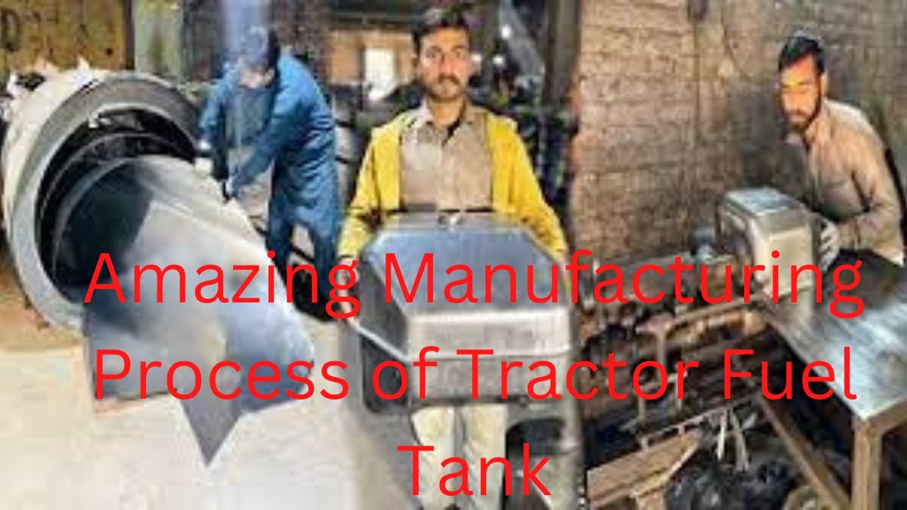 How Heavy Duty Tractor Fuel Tank is Made | Amazing Manufacturing ...
