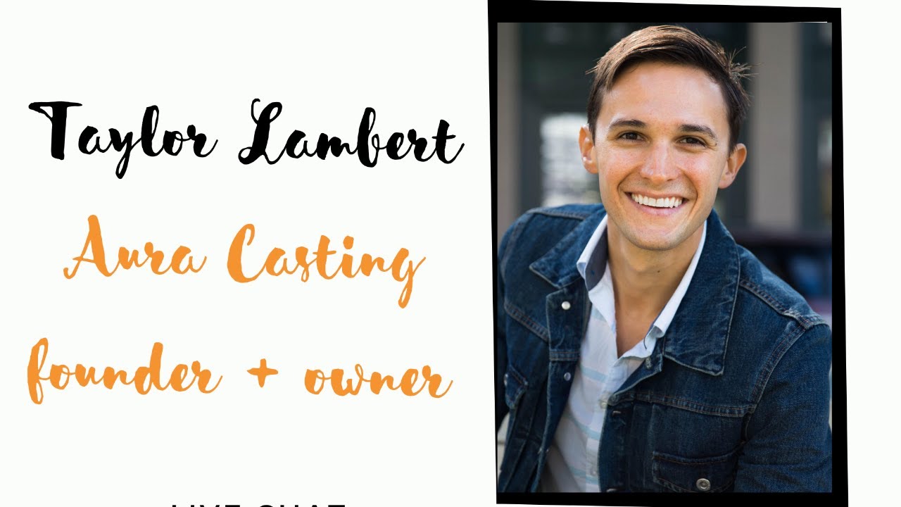 Live Chat with Casting Director TAYLOR LAMBERT - YouTube
