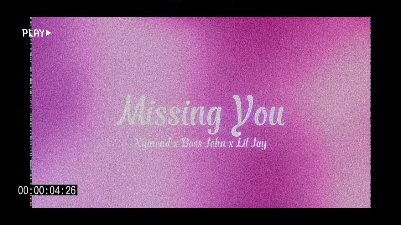 Mising You + Xymond x Boss John x Lil Jay (OLV) - YouTube