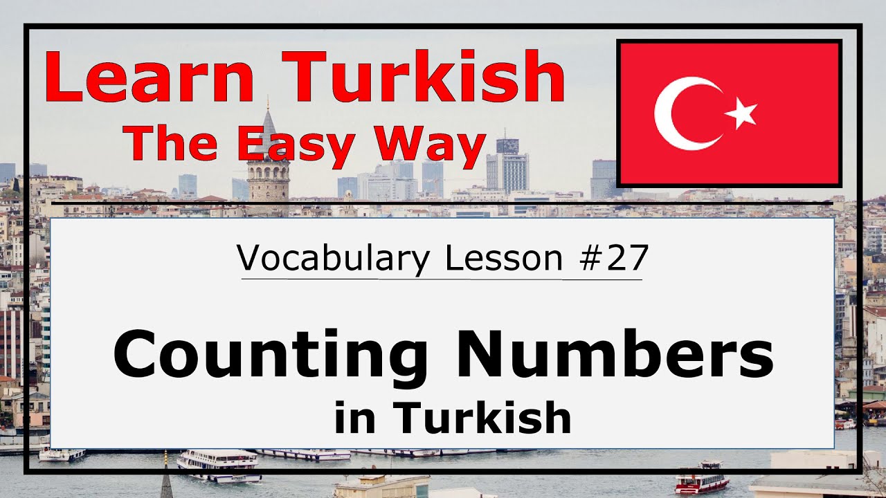 Learn Counting Numbers in Turkish Language with Pronunciation and ...
