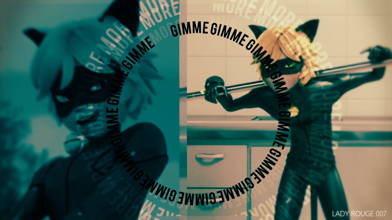 Cat Noir [Miraculous LadyBug] - Gimme More - YouTube