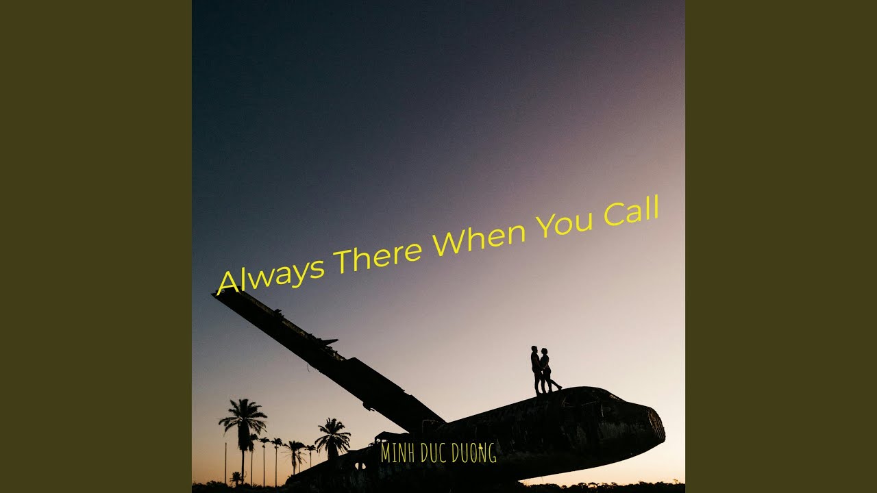 Always There When You Call - YouTube