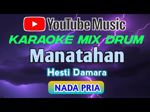 MANA TAHAN - HESTI DAMARA - KARAOKE NADA PRIA