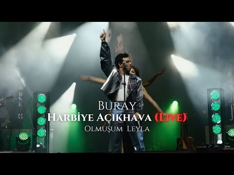 Buray - Olmuşum Leyla (Harbiye Açıkhava Live)