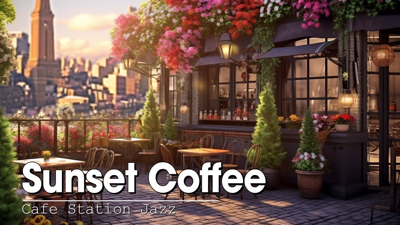 Sunset Coffee Shop Ambience with Afternoon Bossa Nova Jazz for Good ...