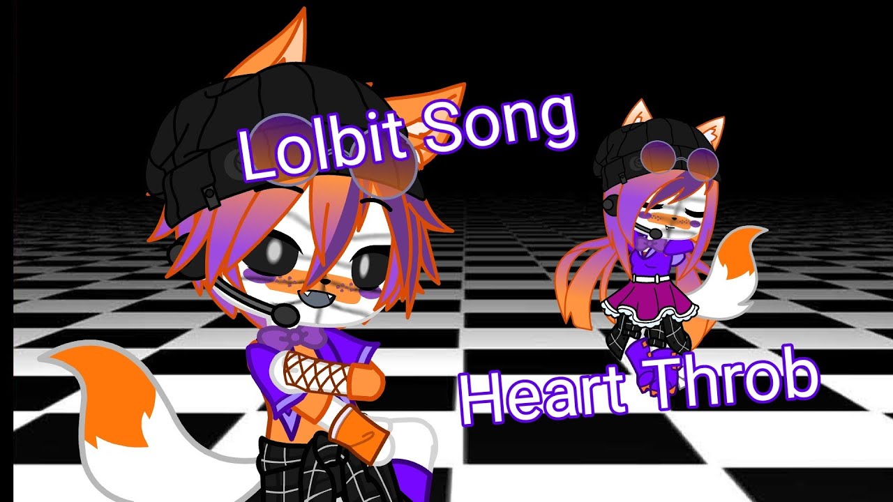 Lolbit Song / Heart Throb | Gacha Club Music Video - YouTube