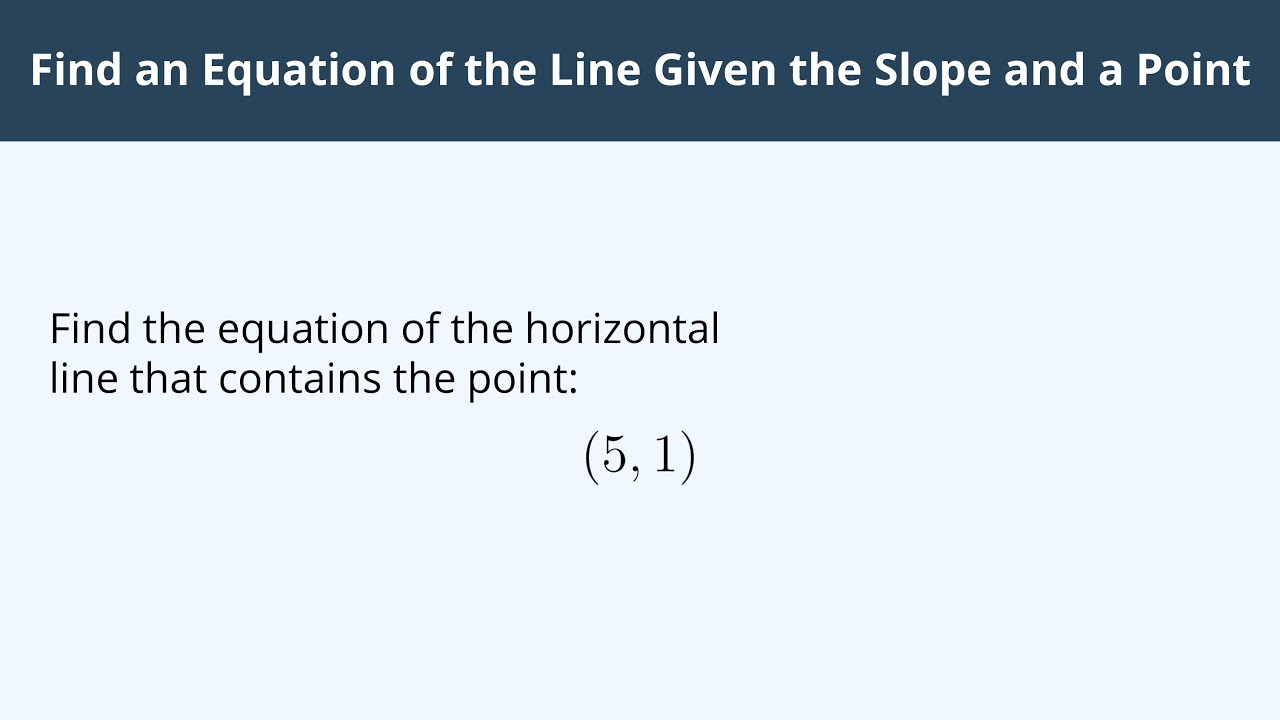 Find an Equation of the Line Given the Slope and a Point - 1 - YouTube