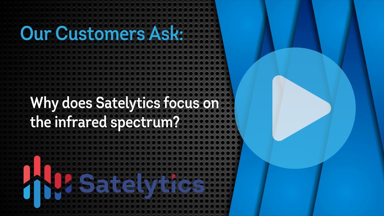 FAQ: Why Does Satelytics Focus on the Infrared Spectrum? - YouTube