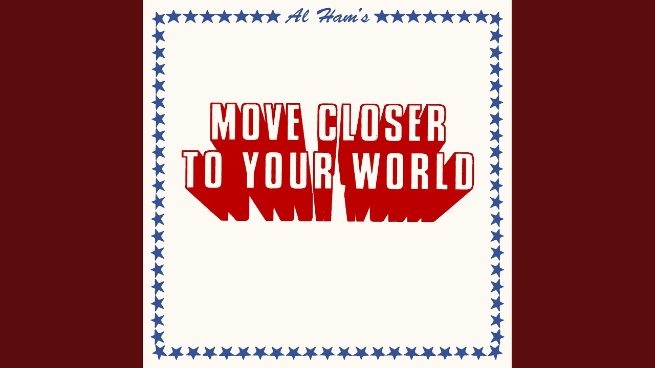 Move Closer to Your World - YouTube