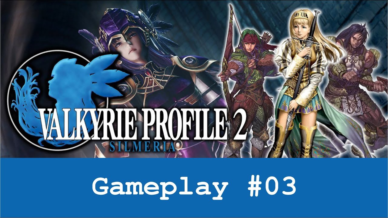 Valkyrie Profile 2: Silmeria TOP PS2 GAMEPLAY #03 - YouTube