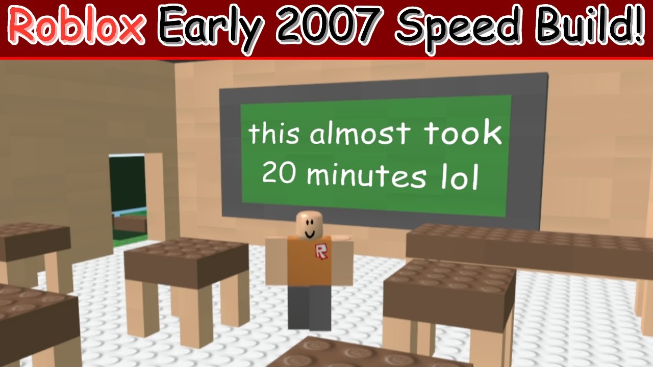 School | Early 2007 Roblox Speed Build - YouTube