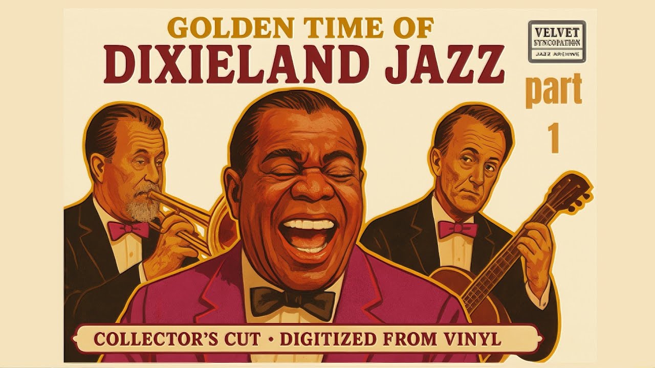 Golden Time of Dixieland Jazz · Part I · Velvet Syncopation Edition # ...