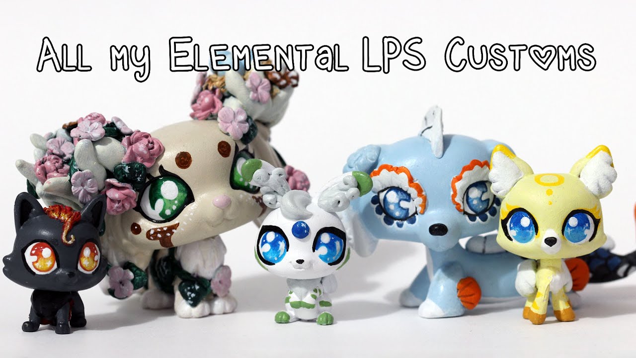 All my Elemental LPS Customs (adult and baby!) - YouTube