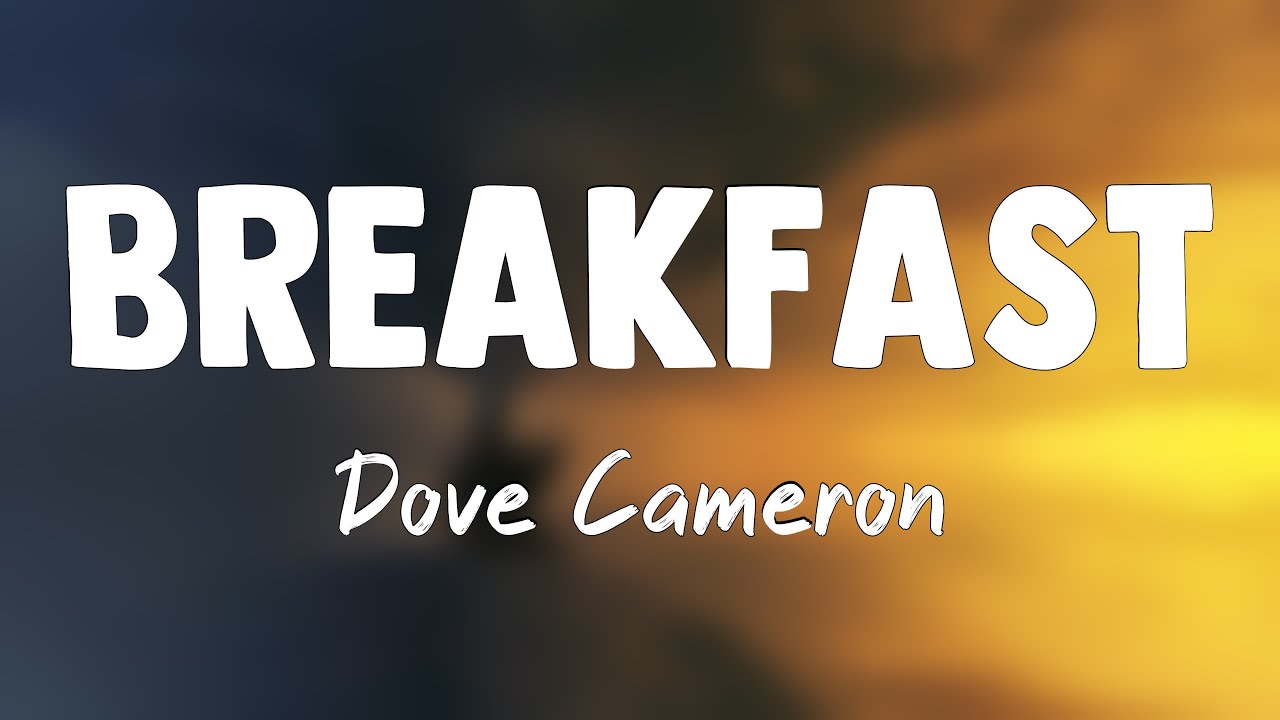 Breakfast - Dove Cameron(Letra)💳 - YouTube