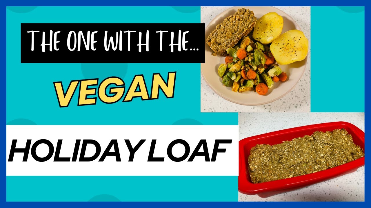 Whole Food Plant-Based VEGGIE LOAF RECIPE / Hearty Vegan Winter Loaf ...