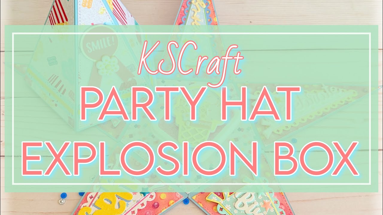 KSCraft May 2025 project share ~ Party Hat Explosion Box 🎊 - YouTube