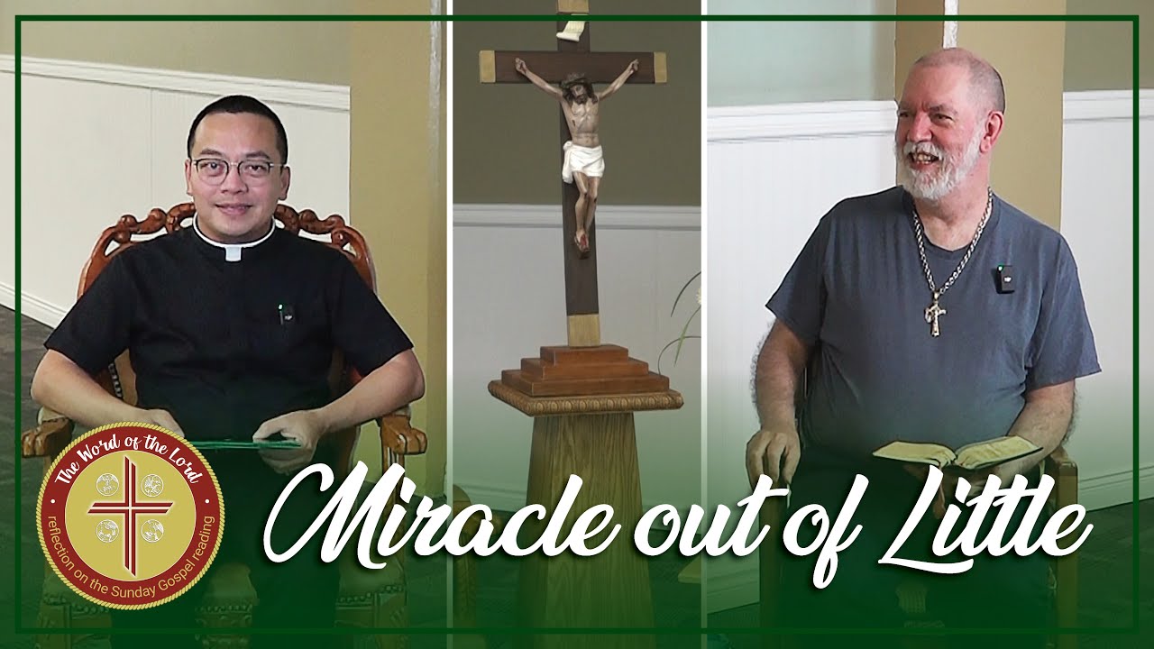Episode 28: Miracle out of Little | The Word of the Lord with Fr ...