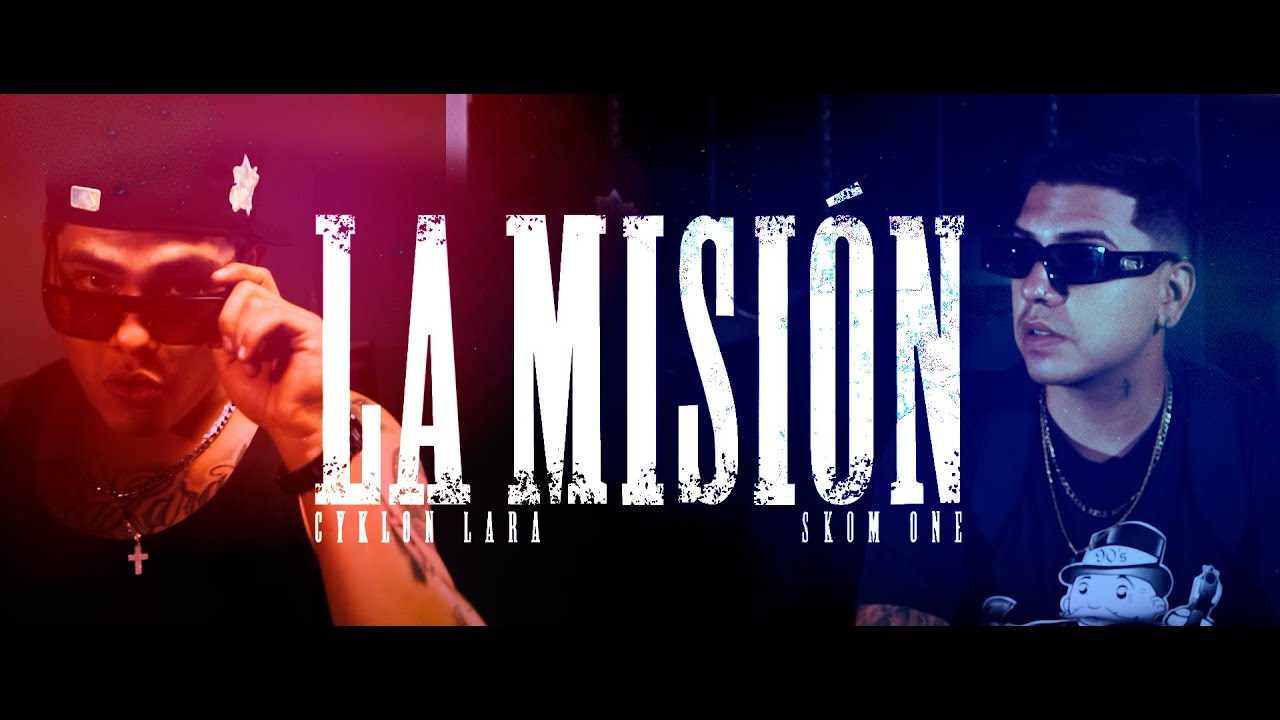 Skom One ft. Cyklon Lara - La Misión (Video Oficial) - YouTube