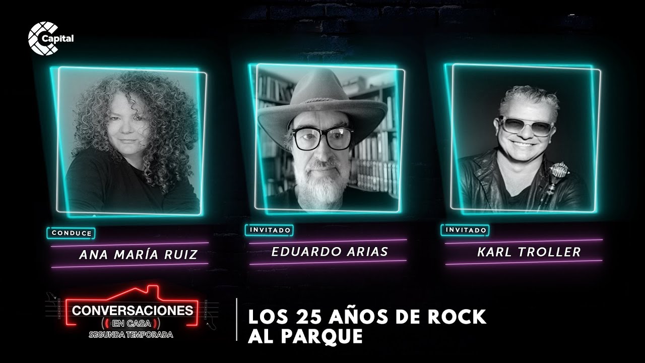 Los 25 años de Rock al Parque | Conversaciones en Casa con Eduardo ...