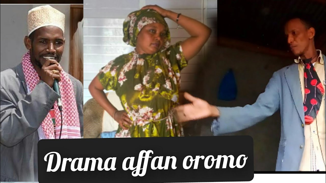 Drama affan oromo, yoosinfudin tae , Bahali yake ft bro karayu254 vs ...
