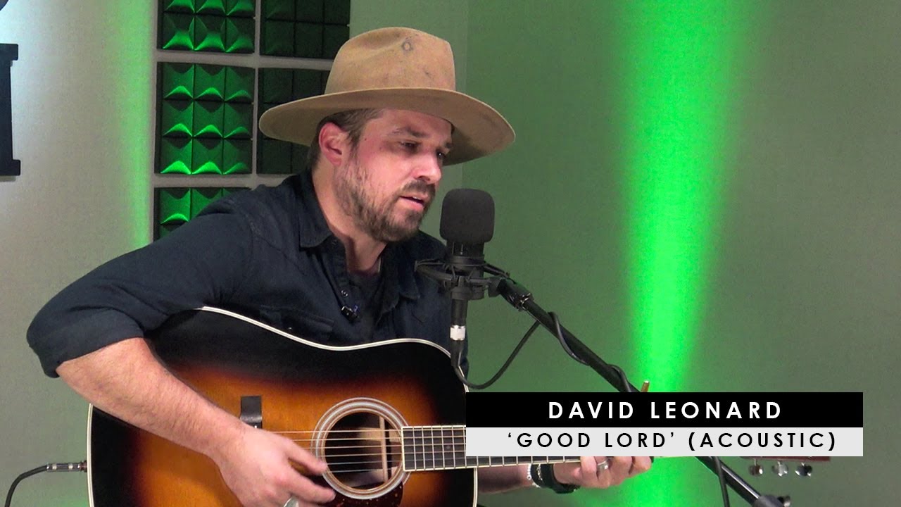 David Leonard | 'Good Lord' (acoustic) - YouTube