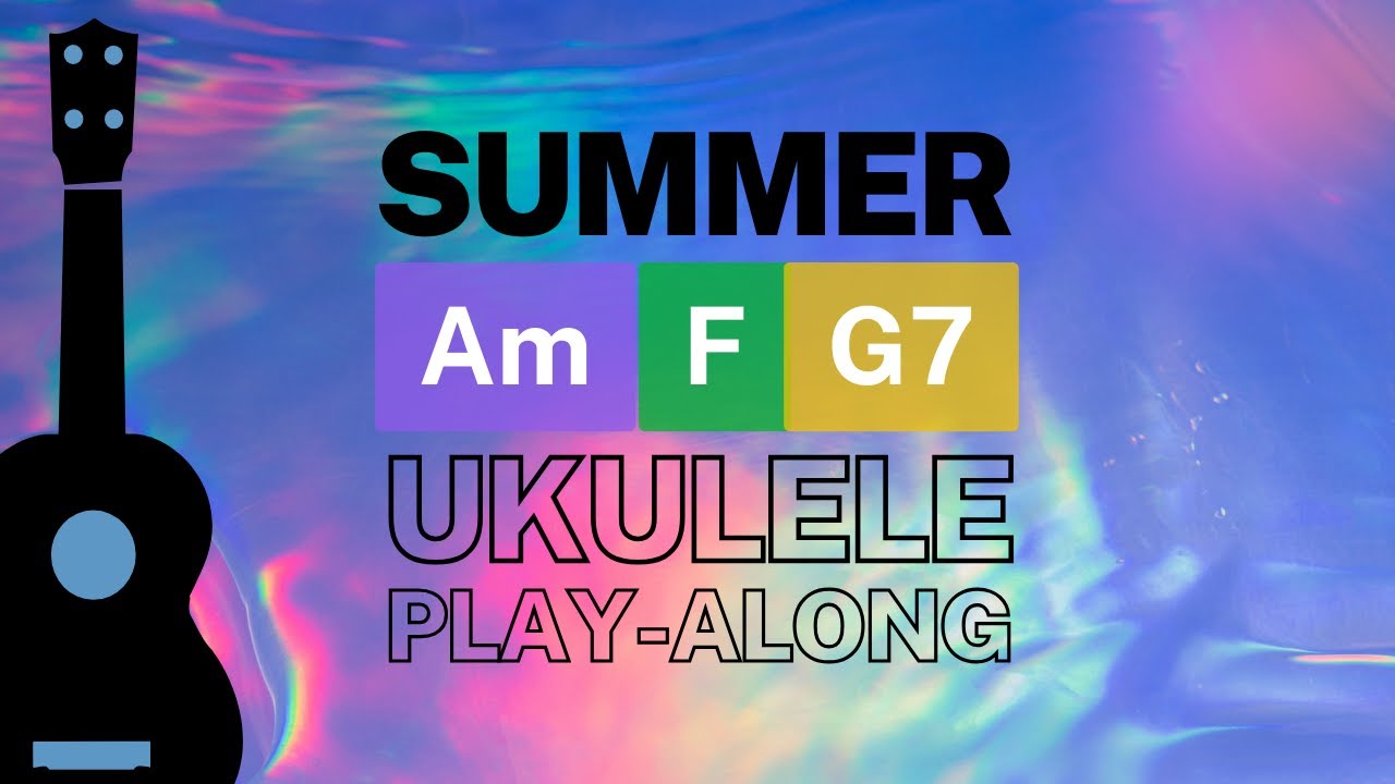 Summer - Calvin Harris - Ukulele Play Along (Simplified) - YouTube