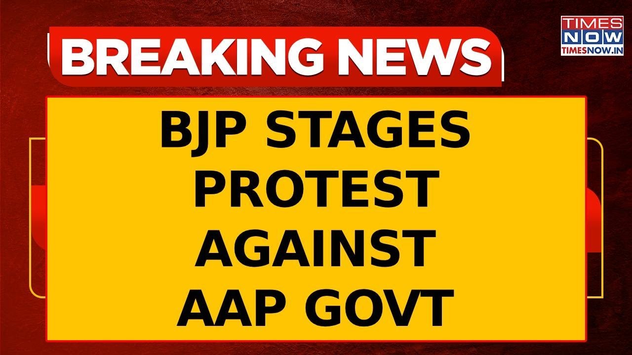 BJP Stages Protest Against AAP Government, Claims 'Fake Revdis ...