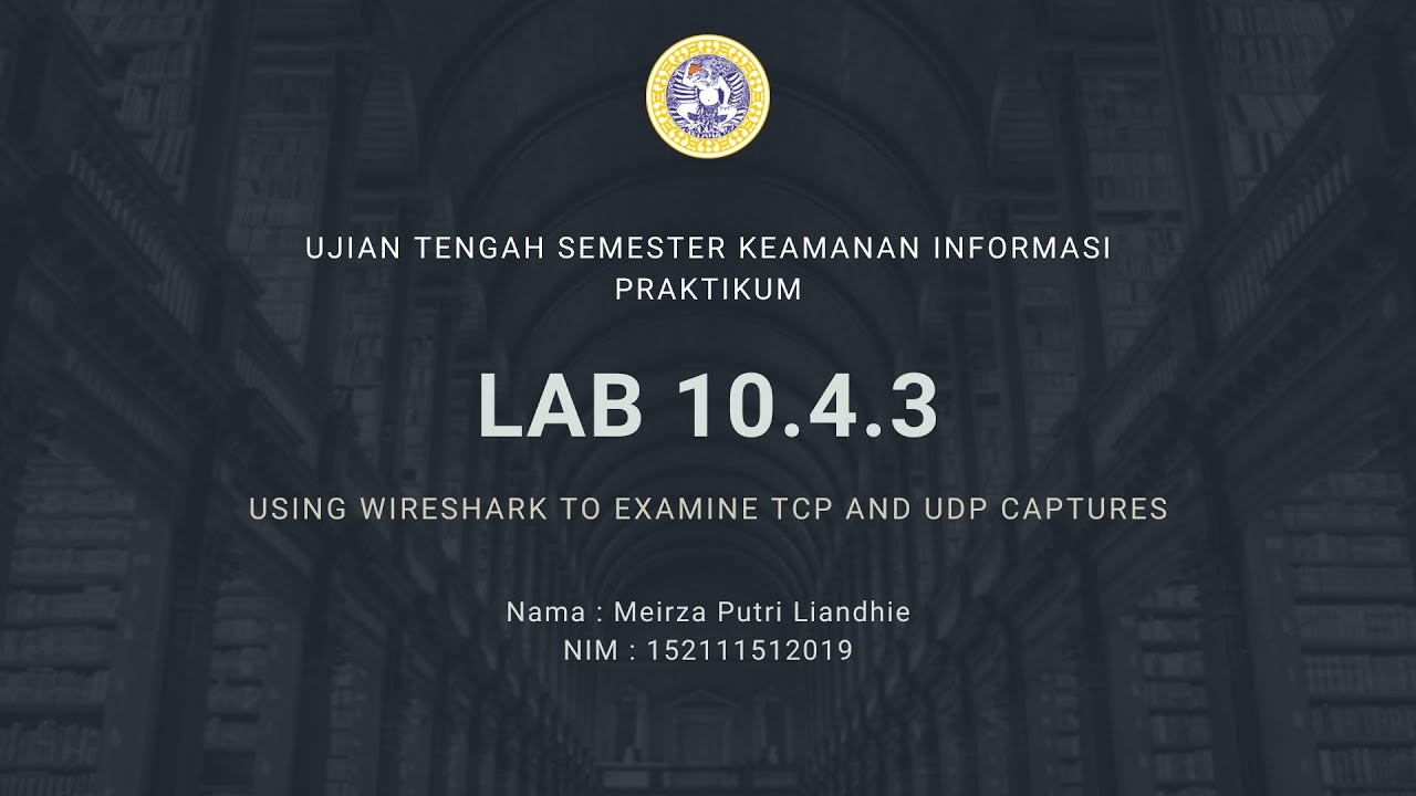 Lab 1043 Lab Using Wireshark To Examine Tcp And Udp Captures Uts