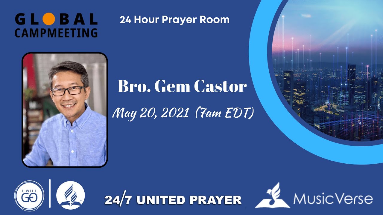 Devotional Talk with Bro. Gem Castor +United Prayer (May 20,2021 7am ...
