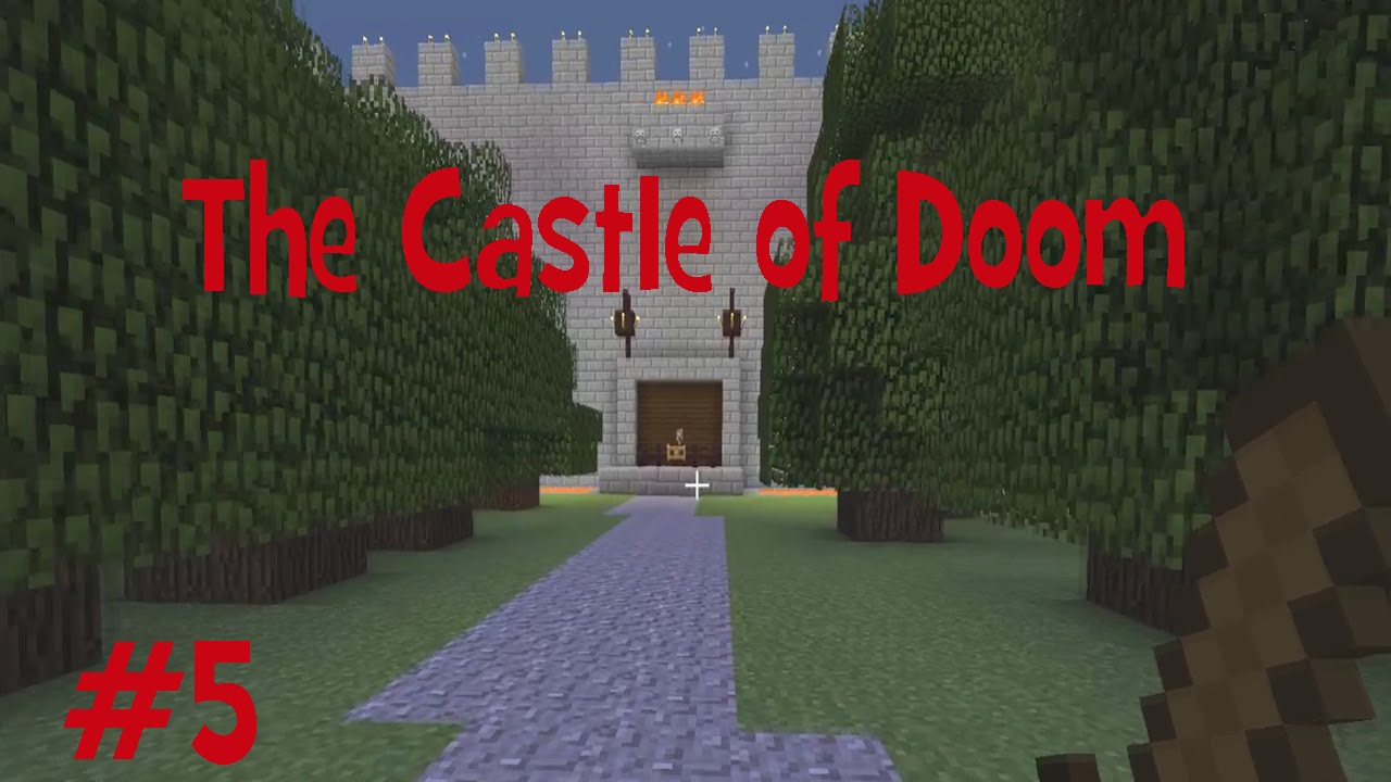 Minecraft: The Castle of Doom: E5 Final - YouTube
