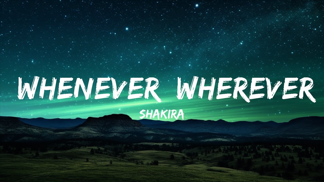 Shakira - Whenever, Wherever (Lyrics) | 25mins of Best Vibe Music - YouTube