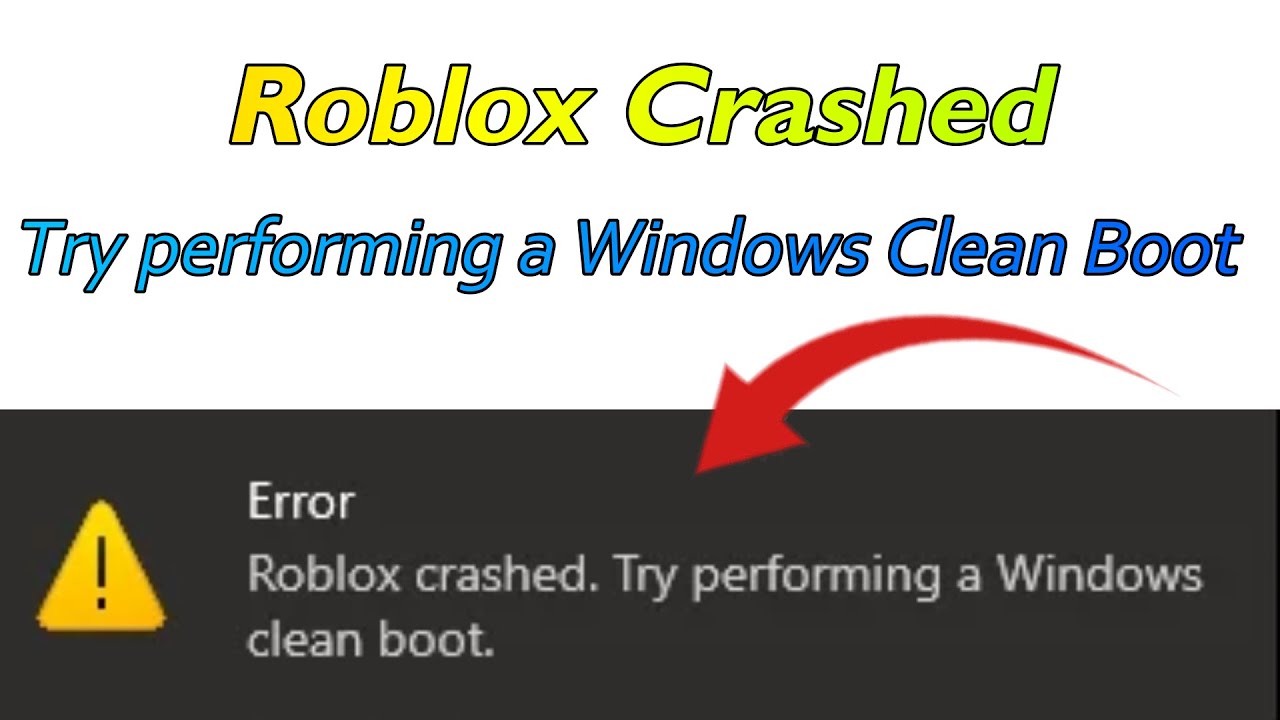 Roblox Crashed Try performing a Windows Clean Boot Fix - YouTube