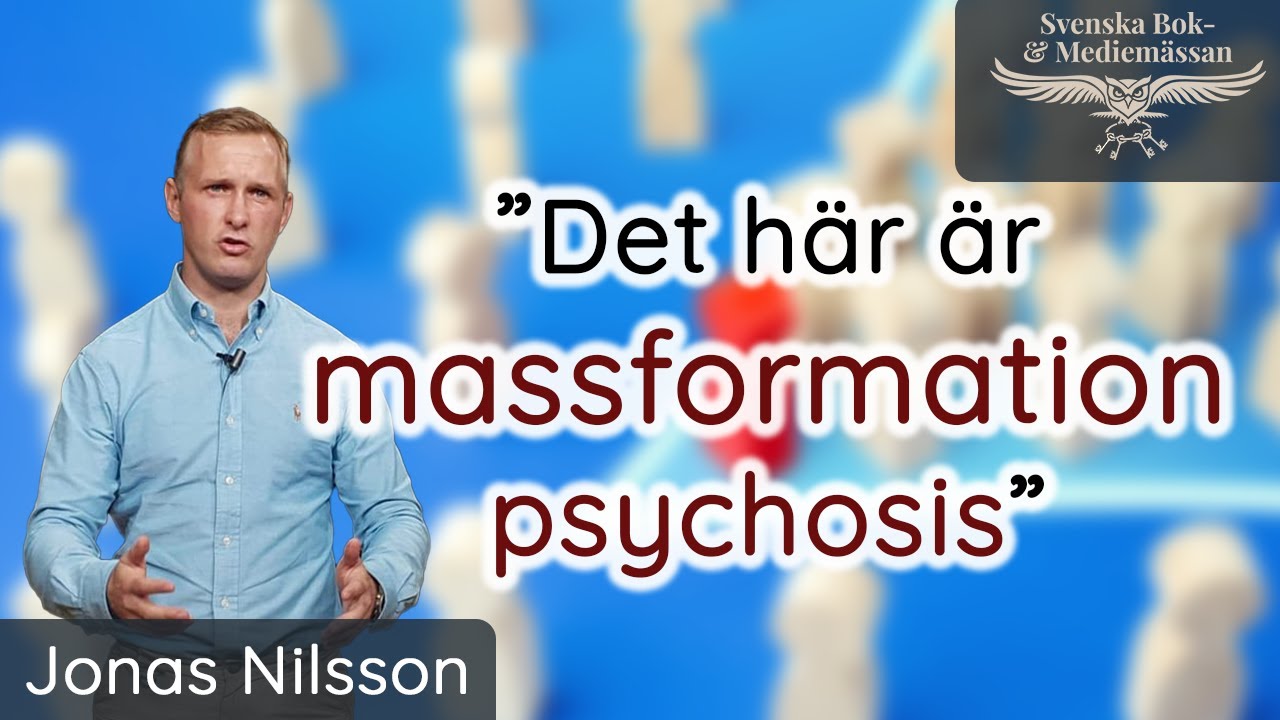 Jonas Nilsson: Det här är massformation psychosis - YouTube