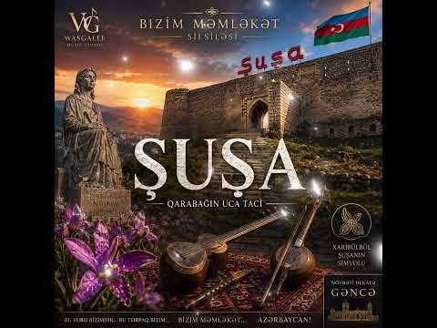 🇦🇿 ŞUŞA 🏰 | Bizim Məmləkət Silsiləsi | Official Audio #WasGaLee #Shusha #BizimMemleket #azerbaijan 