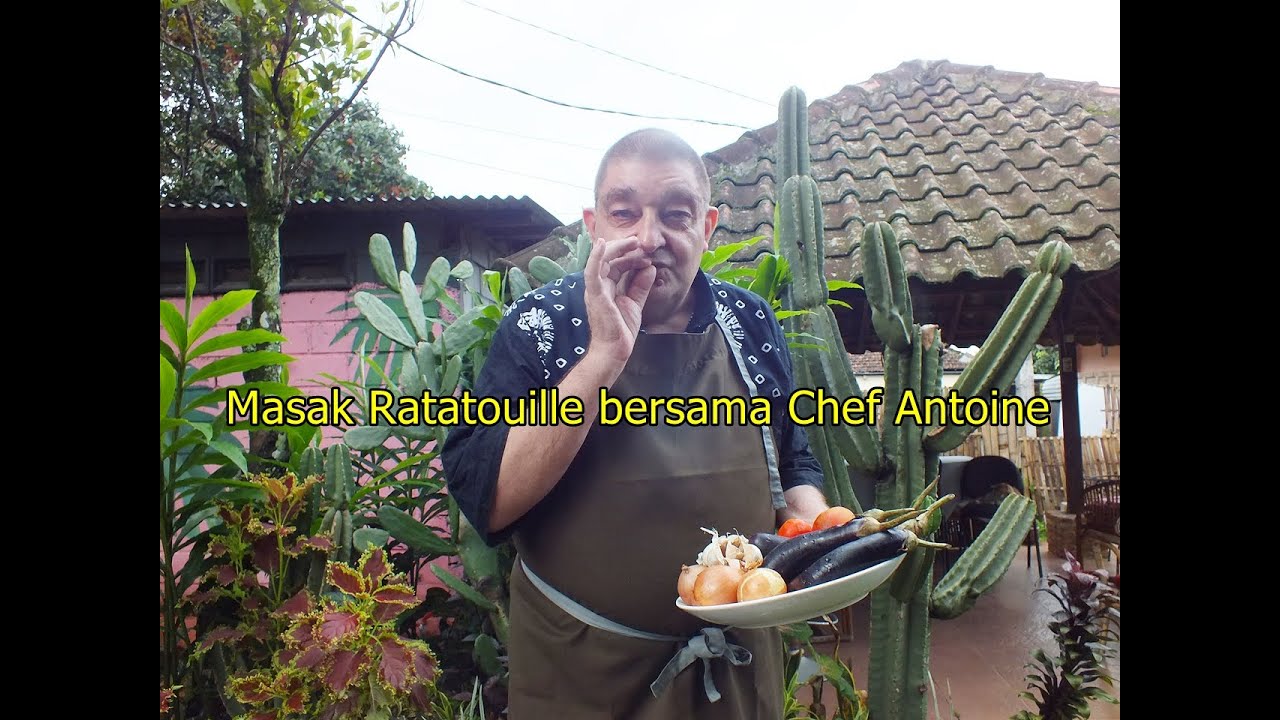 Masak Ratatouille bersama Chef Antoine - YouTube
