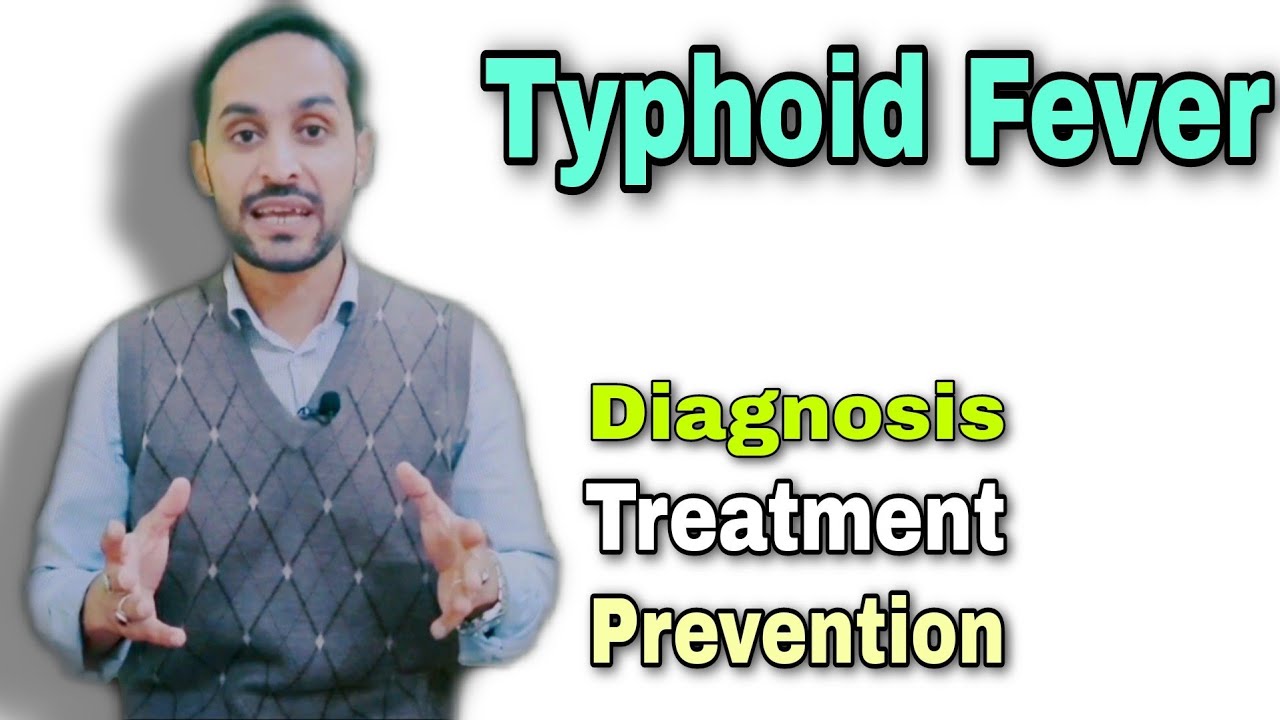 Typhoid Fever | Diagnosis | Treatment | Prevention - YouTube