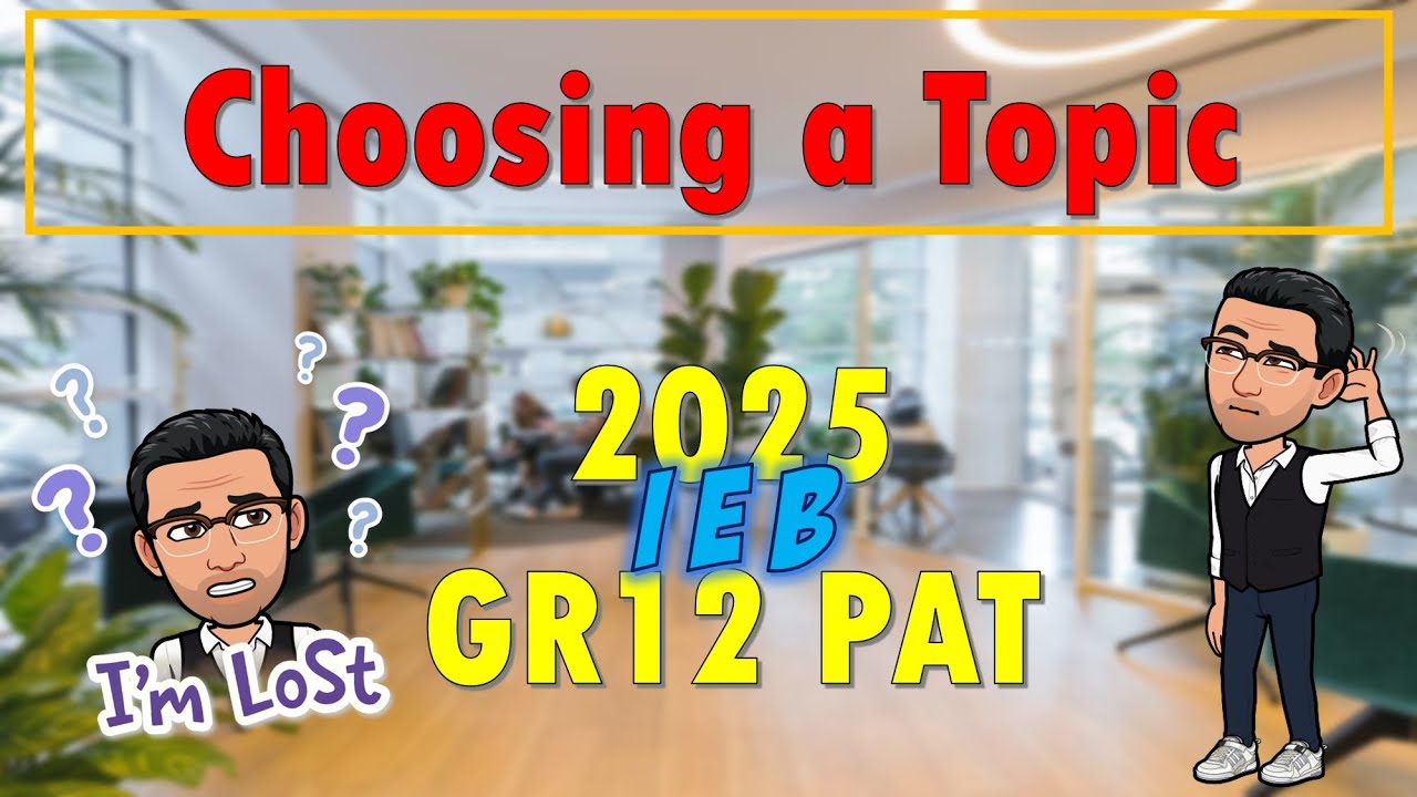 CAT PAT 2025 | Choosing your Topic | Grade 12 | IEB - YouTube