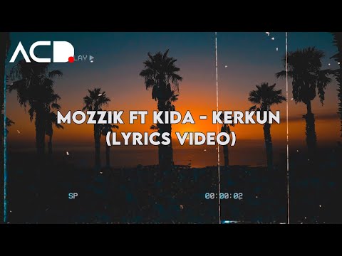 Mozzik ft Kida - Kerkun (Lyrics Video)