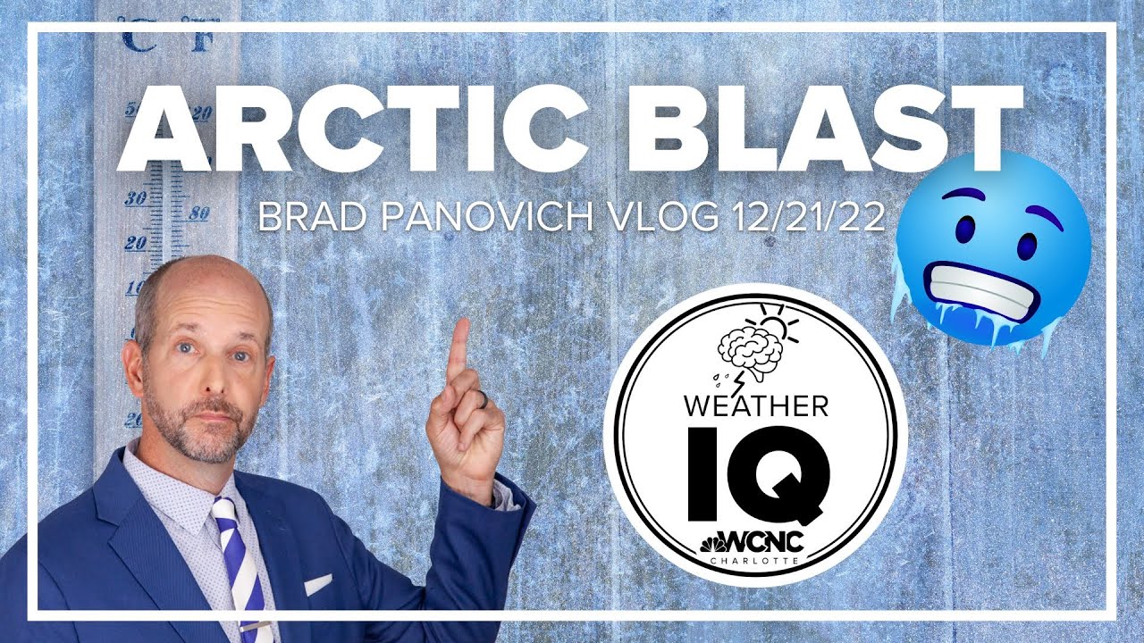 Get ready for the Arctic blast: Brad Panovich weather VLOG 12/21/22 ...