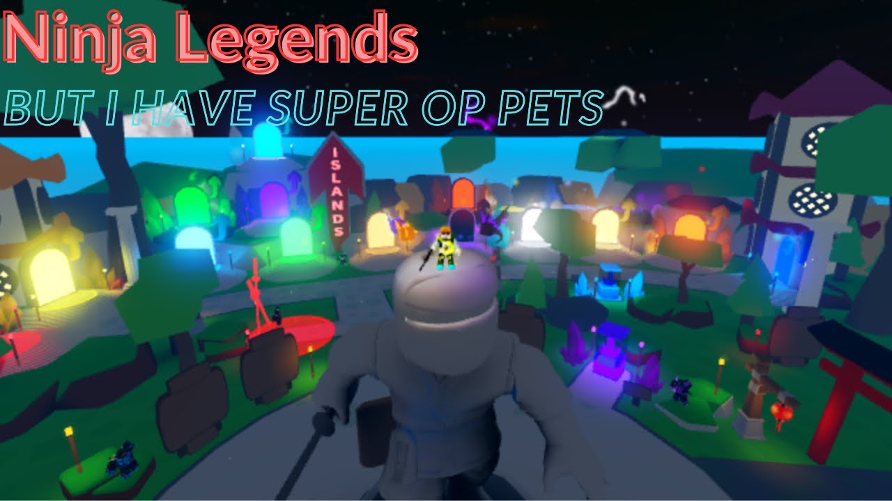 Ninja Legends but I have super op pets!! - YouTube