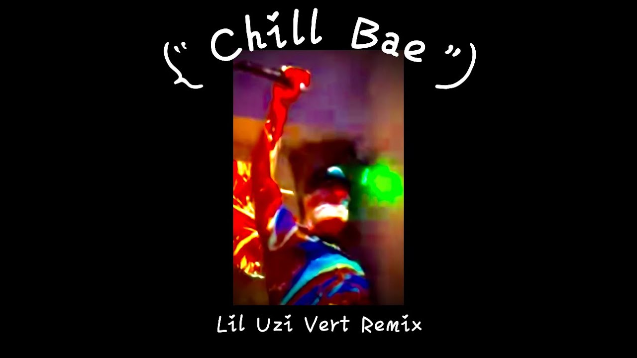 Deee Presents - Chill Bae (@LILUZIVERT Remix) Lyric Video - YouTube