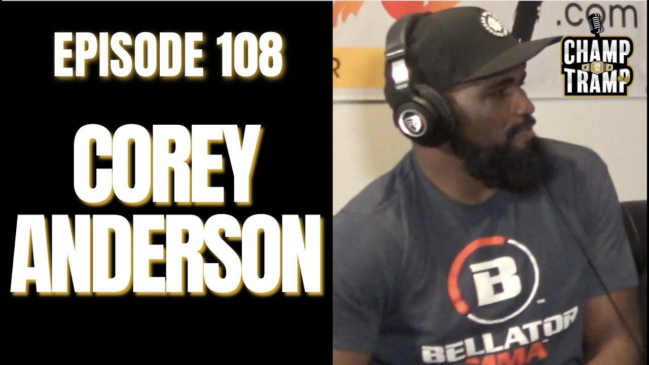 Corey Anderson | Episode #108 | Champ and The Tramp - YouTube