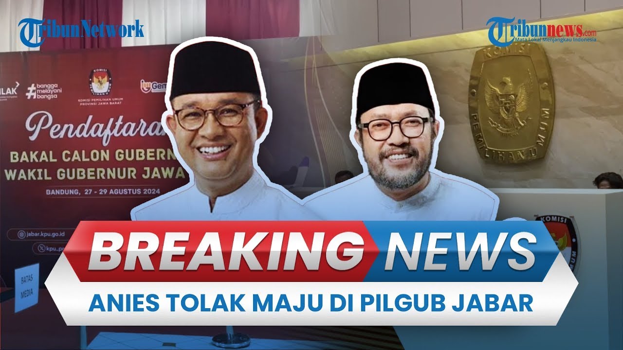 🔴 BREAKING NEWS: Anies Baswedan Menolak Maju Pilgub Jabar, Nasib PDIP Dukung Eks DKI 1 Gagal ...